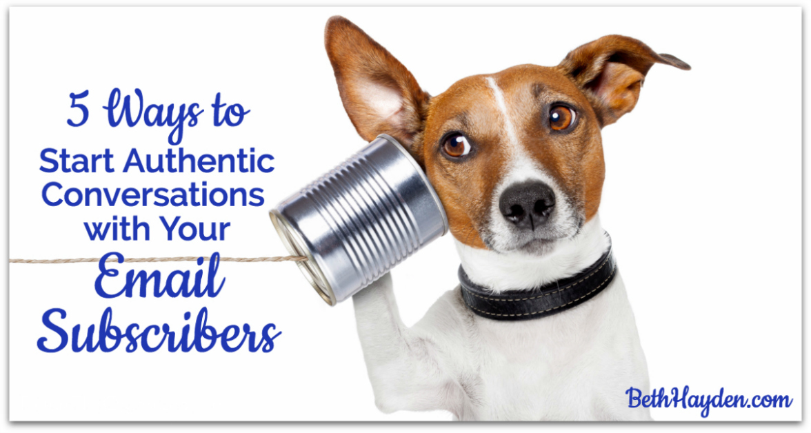 5 Ways to Start Authentic Conversations with Your Email Subscribers